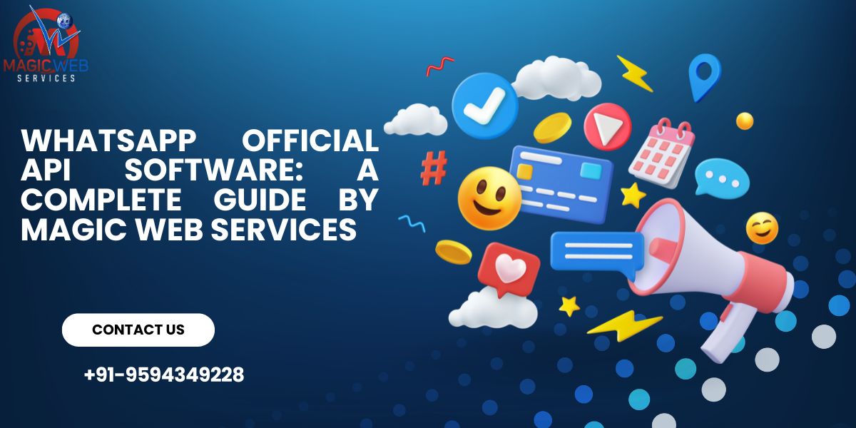 WhatsApp Official API Software | Magic Web Services